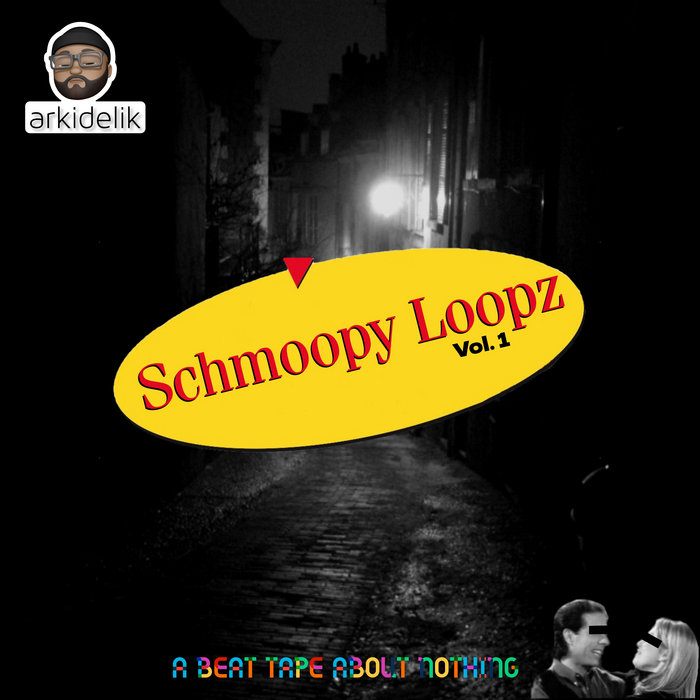 Schmoopy Loopz, Vol. 1 | Arkidelik