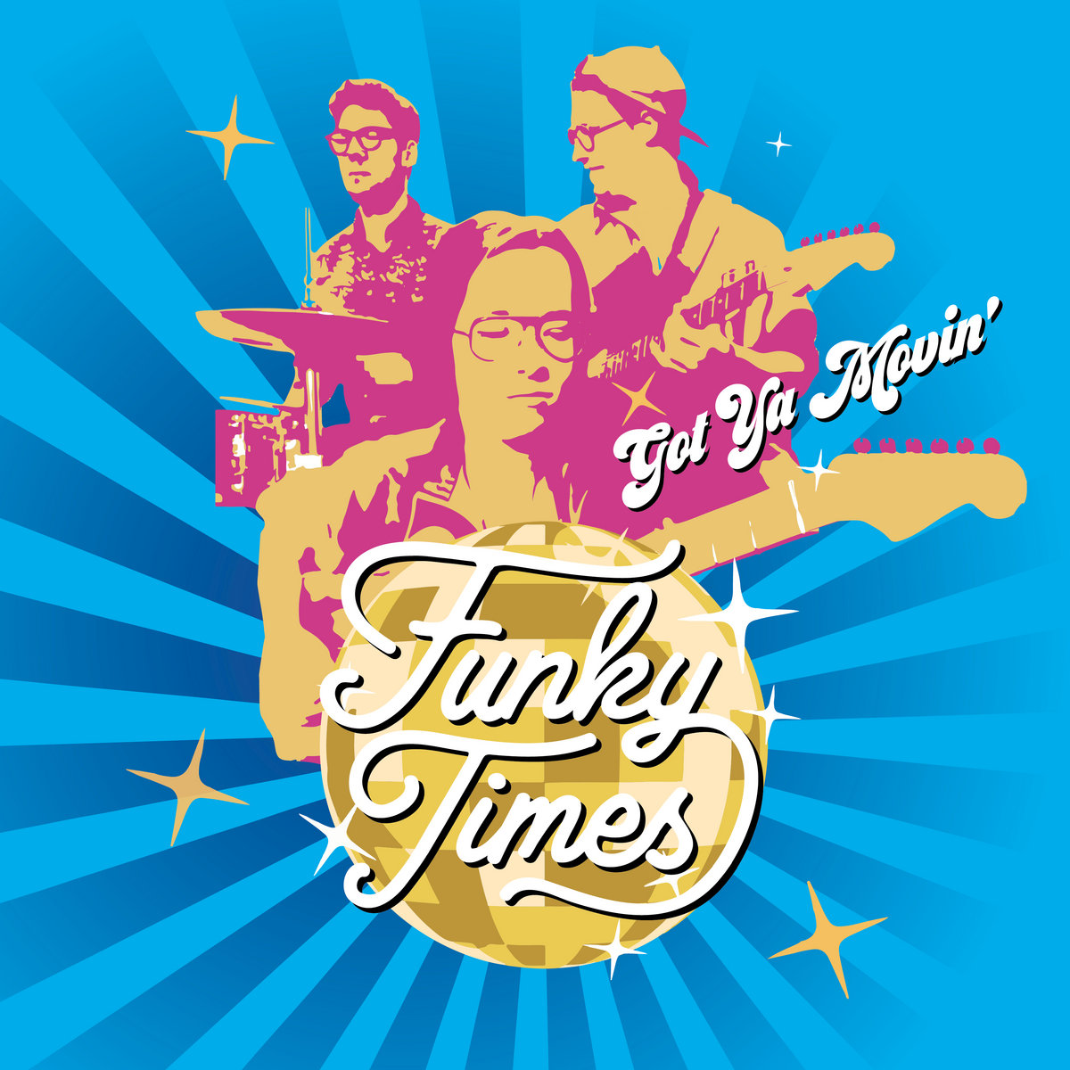 Got Ya Movin' | Funky Times feat. Julia Hofer, Silas Engel & André Haaf ...