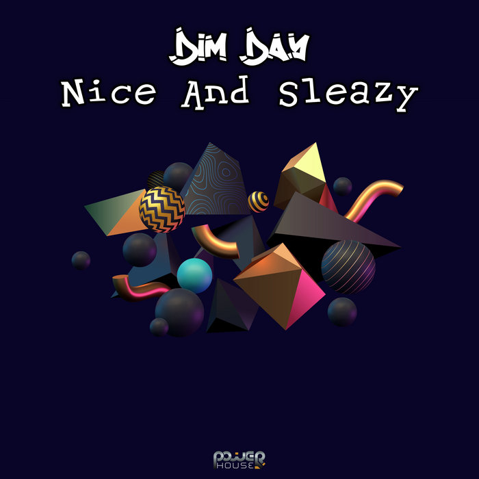 Nice And Sleazy | Dim Day (Power House Records) | Power House Records