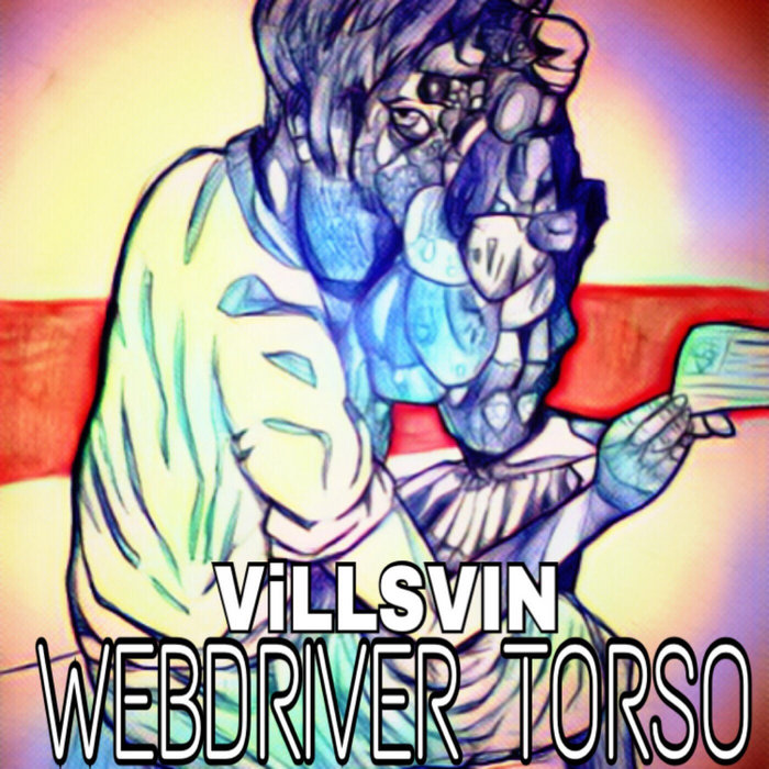 Webdriver Torso | VILLSVIN