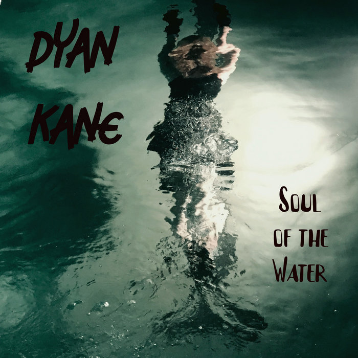 SOUL of the WATER | DYAN KANE (Interplay Records/Dollbaby Music) | Dyan ...