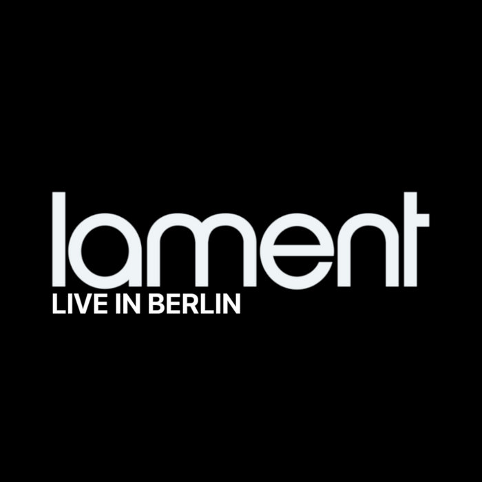 lament Live in Berlin | lament