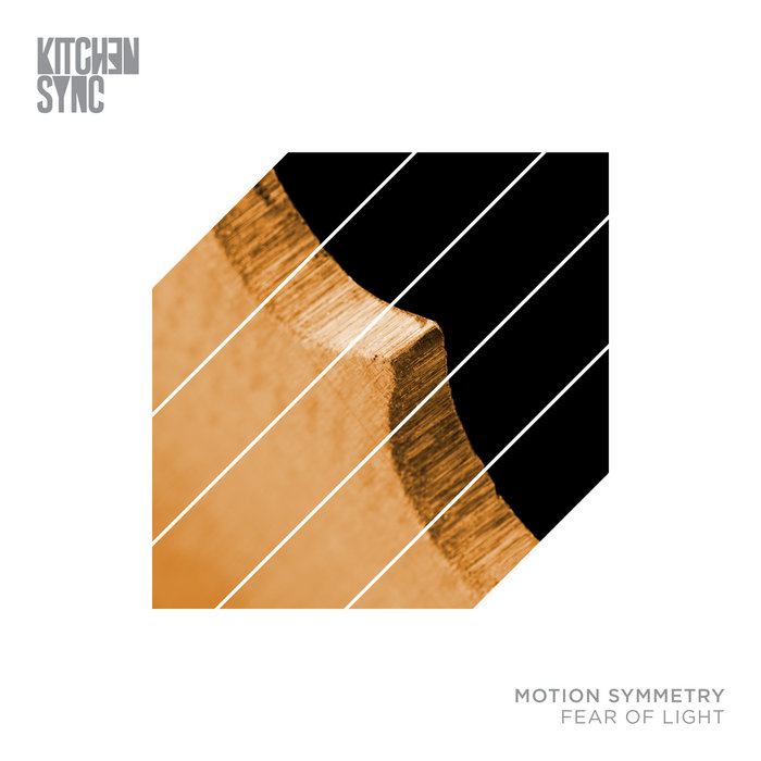 Fear Of Light | Motion Symmetry | KitchenSync Records