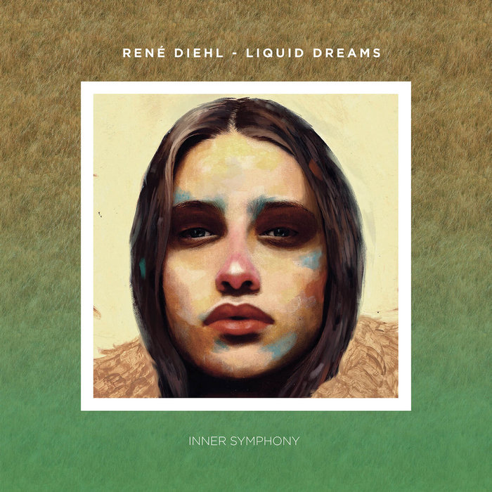 Liquid Dreams | René Diehl | Inner Symphony