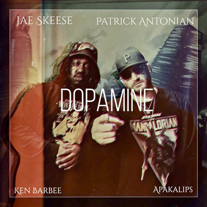 Dopamine (A-Side/B-Side) | Patrick Antonian
