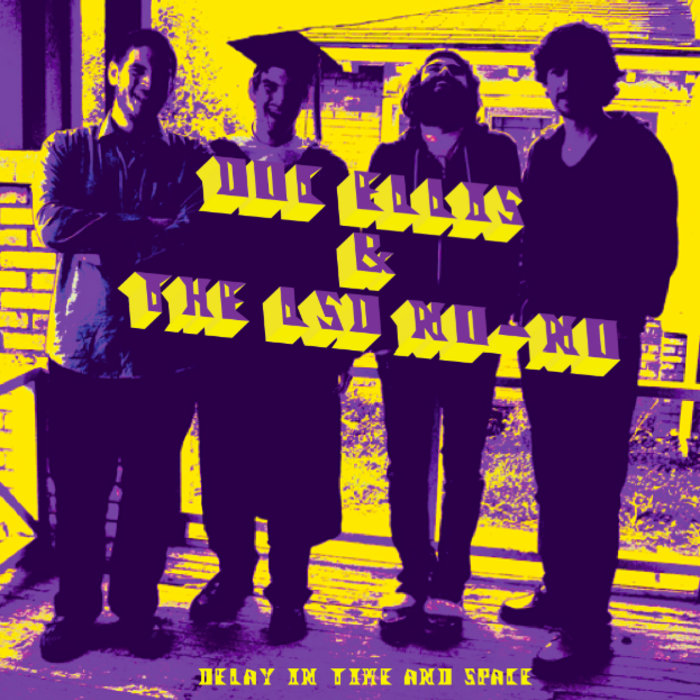 Delay In Time & Space (Single) | Doc Ellis & The LSD No-No