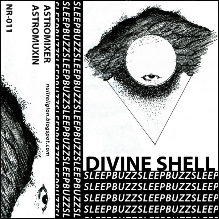 Sleep Buzz | Divine Shell | Null Religion