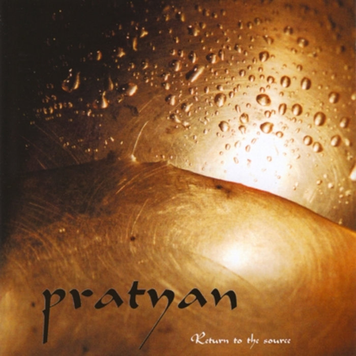 Return to the Source | Pratyan