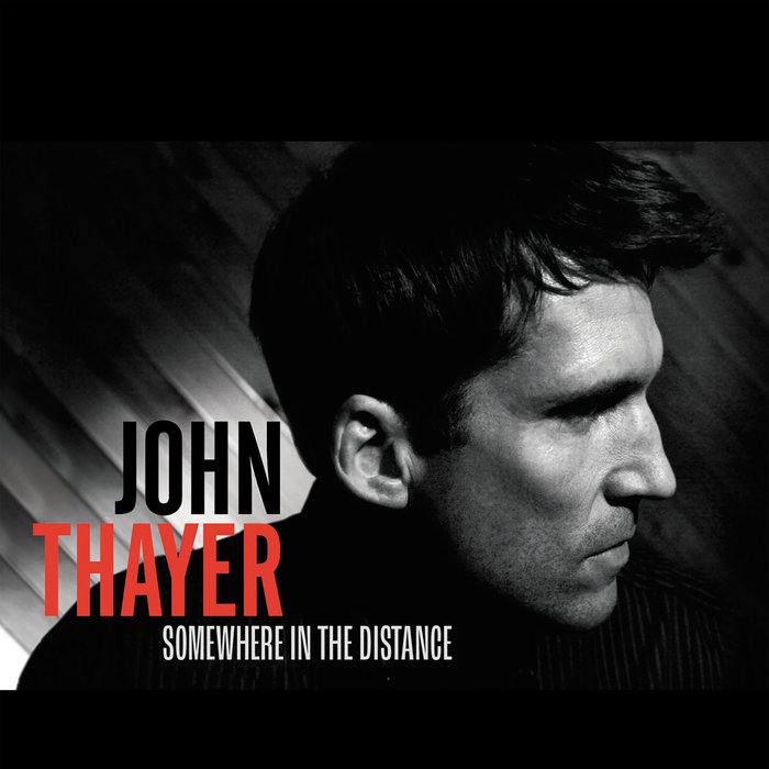 Somewhere in the Distance | John Thayer