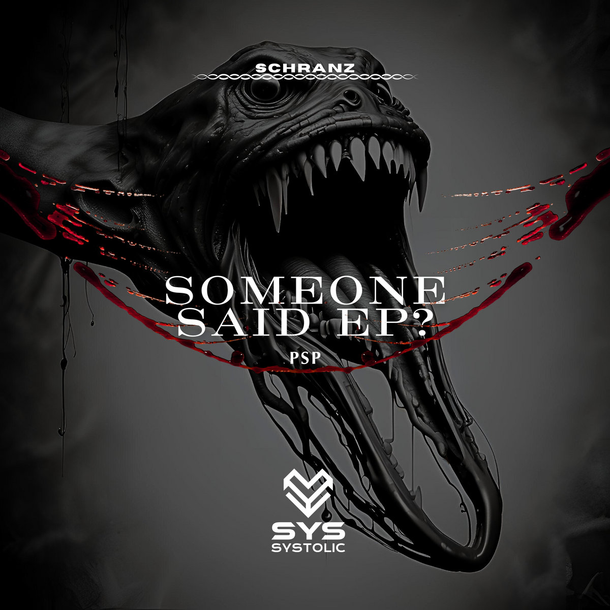 Someone Said EP? | PSP | Systolic Records