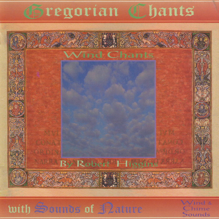 Gregorian Chant Wind Chants | Robert Higgins | Gregorian Chants with ...