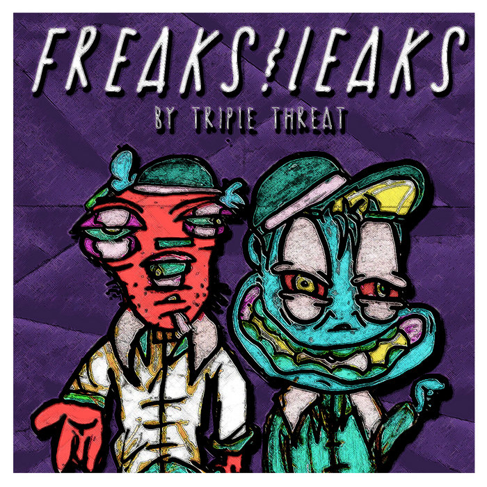 Freaks & Leaks | Brave New Breed Entertainment LLC