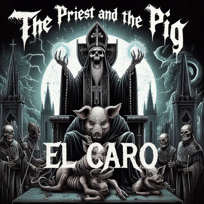 The Priest and The Pig | EL CARO