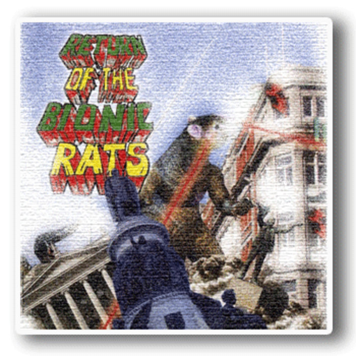 Return Of The Bionic Rats | The Bionic Rats