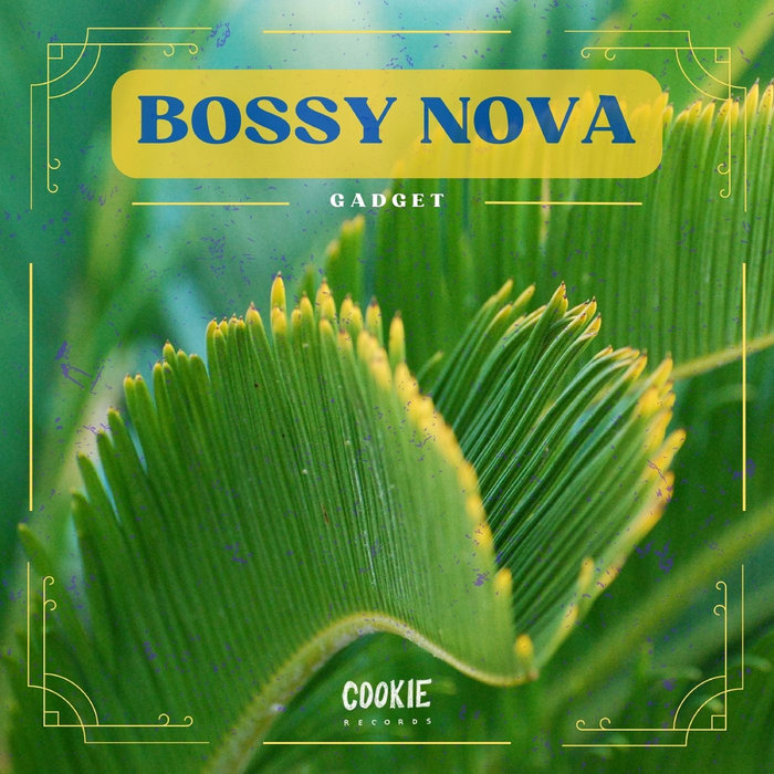 Bossy Nova | Gadget