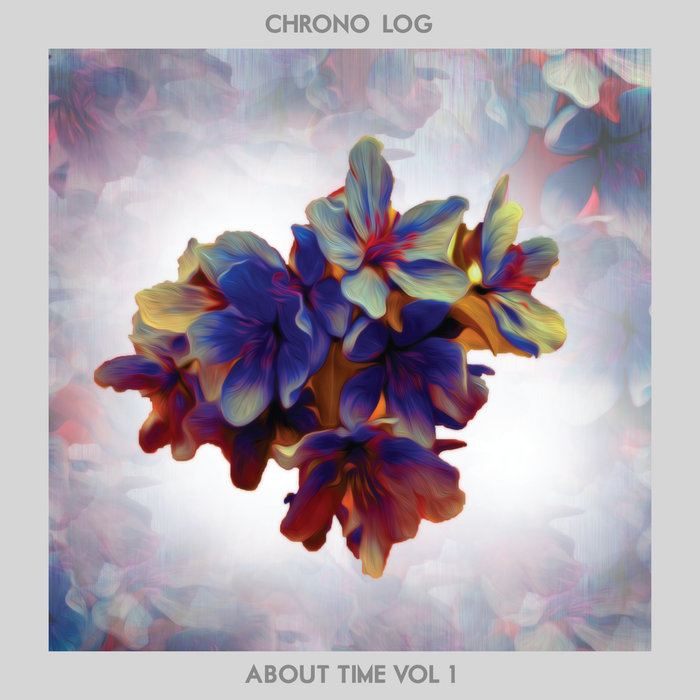 Chrono Log: About Time, Vol. 1 | Chronologic Recordings