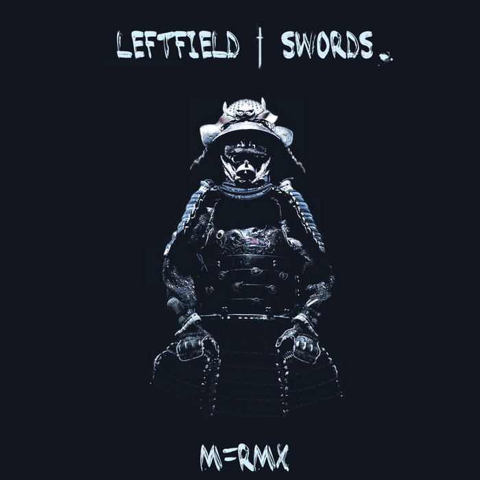 Leftfield - Swords (Moth Equals Remix) | Moth Equals
