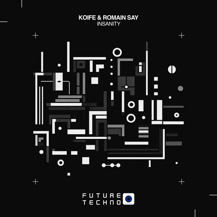 Insanity | Koifé, Romain Say | Future Techno Records