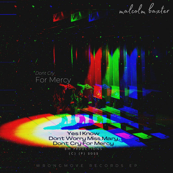 Don't Cry For Mercy | Malcolm Baxter