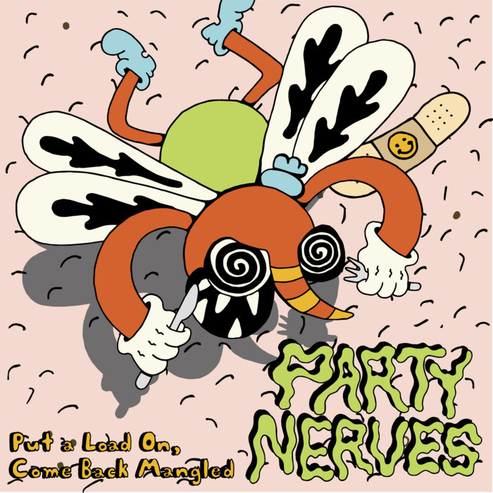 Put a Load On, Come Back Mangled | Party Nerves