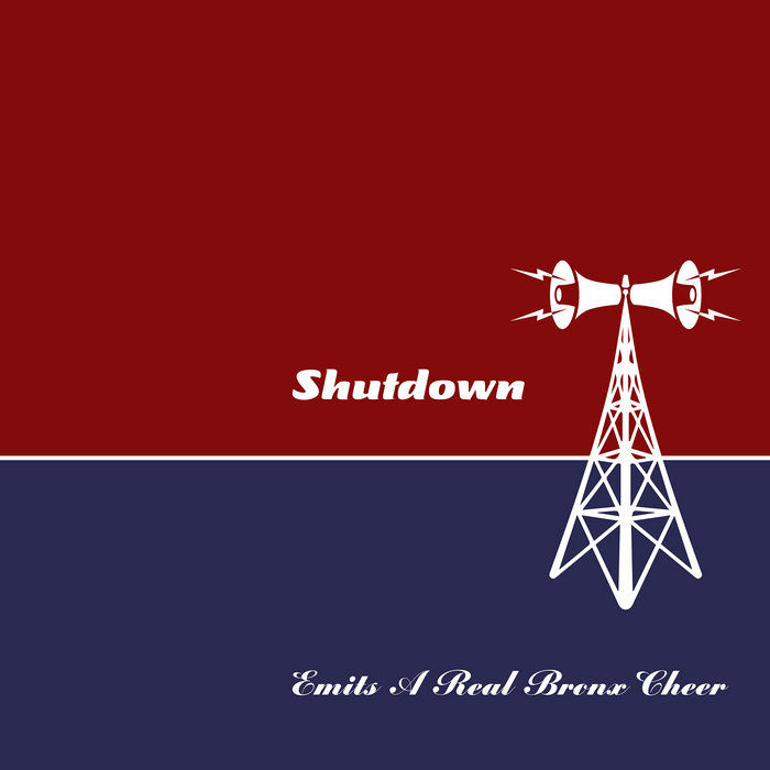 Emits A Real Bronx Cheer | Shutdown