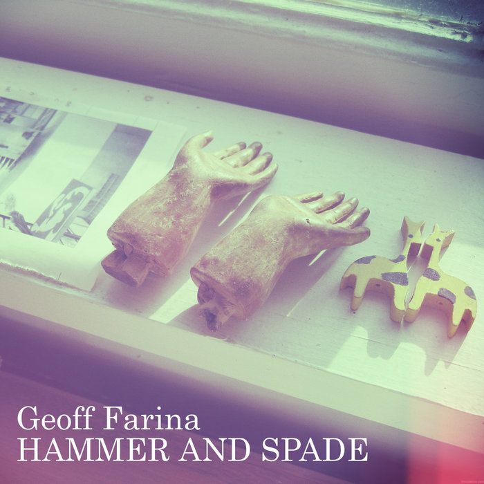 Hammer and Spade | Geoff Farina