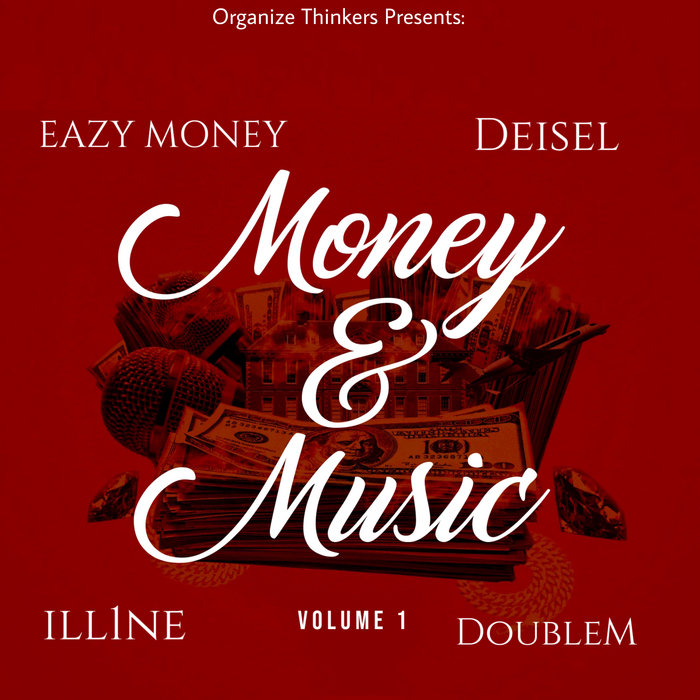 Money & Music | Eazy Money, ill1ne, Deisel, DoubleM | OrganizeThinkers