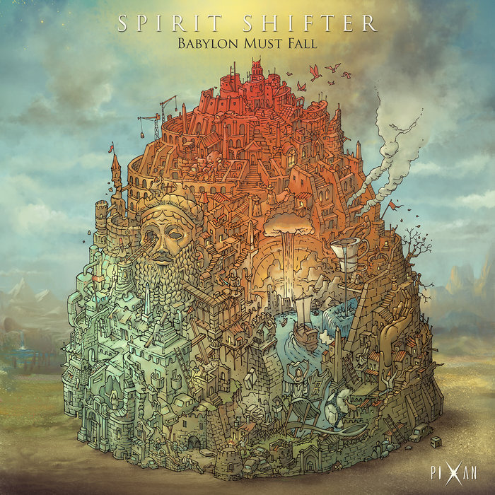 Babylon Must Fall | Spirit Shifter (Pixan Recordings) | Pixan Recordings