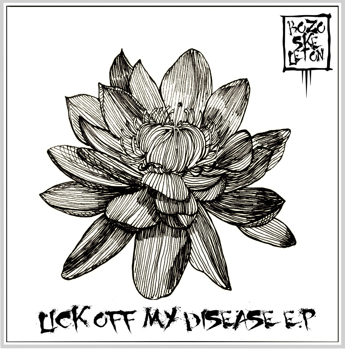 Lick Off My Disease E.P | Bozo Skeleton | BOZO SKELETON