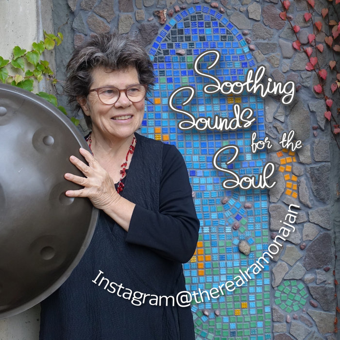 Soothing Sounds for the Soul | Ramona Jan
