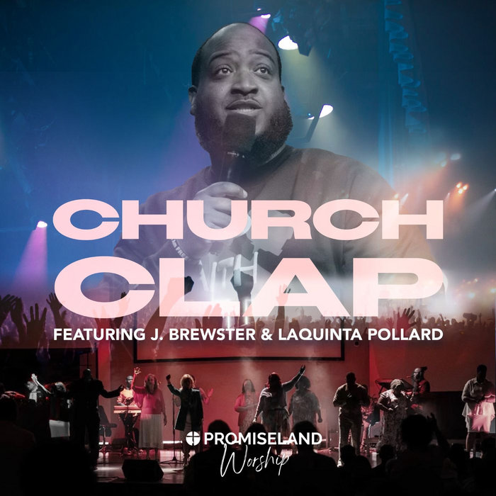 Church Clap (feat. J. Brewster & LaQuinta Pollard) | Promiseland ...