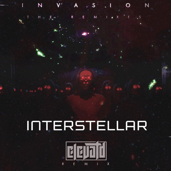 Interstellar (ELEVATD Remix) | ATLiens | ELEVATD