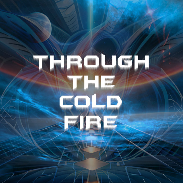 Album: THROUGH THE COLD FIRE | SYNTHONIE