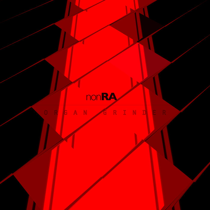 Organ Grinder | nonRA