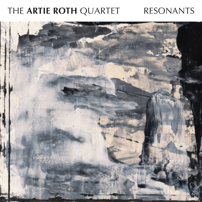 Resonants | Artie Roth Quartet