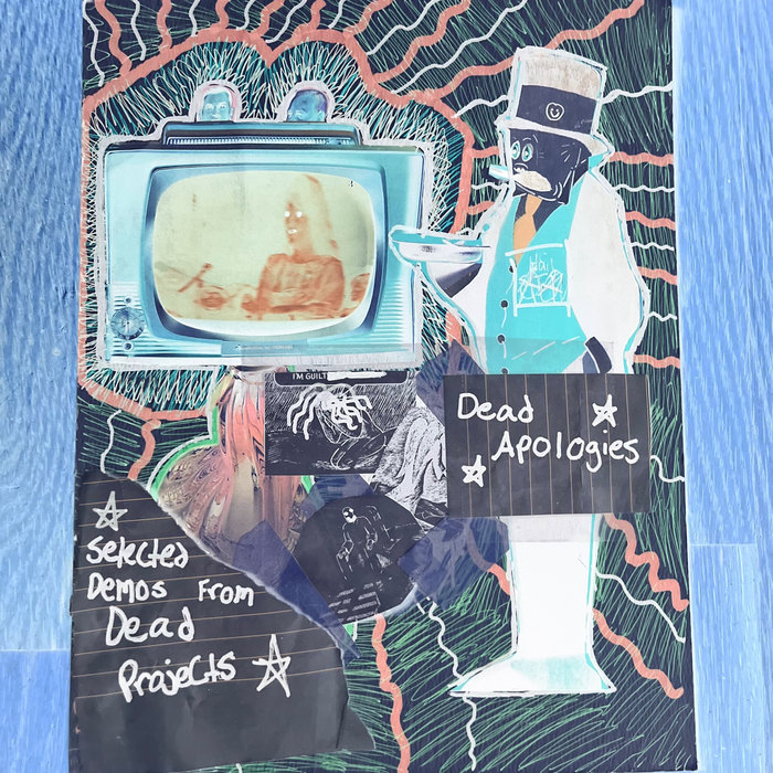 Selected Demos From Dead Projects | Dead Apologies