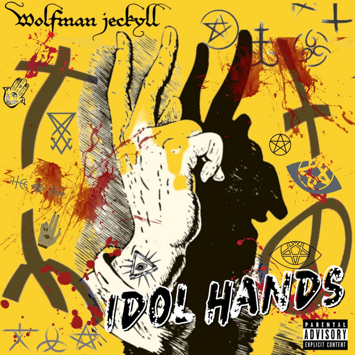 Idol Hands | Wolfman Jeckyll