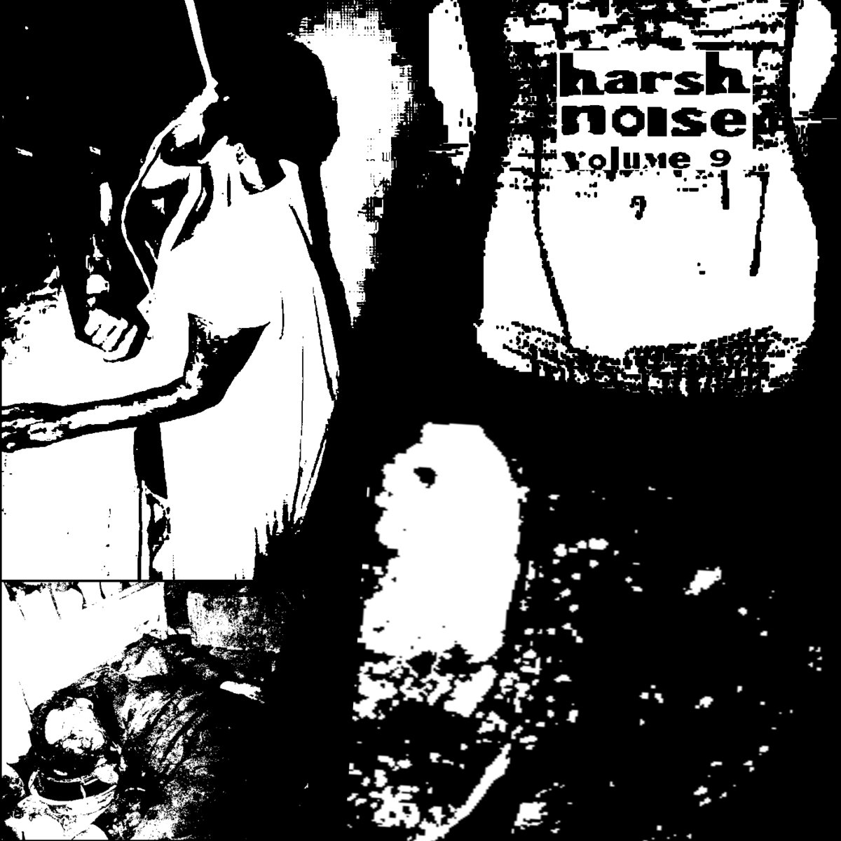 NOW THAT'S WHAT I CALL HARSH NOISE VOLUME NINE | Blindesmotiv Reloaded