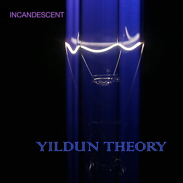Incandescent Ep | Yildun Theory