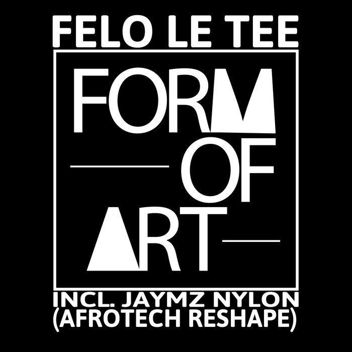 Form Of Art | Felo Le Tee | Nylon Trax