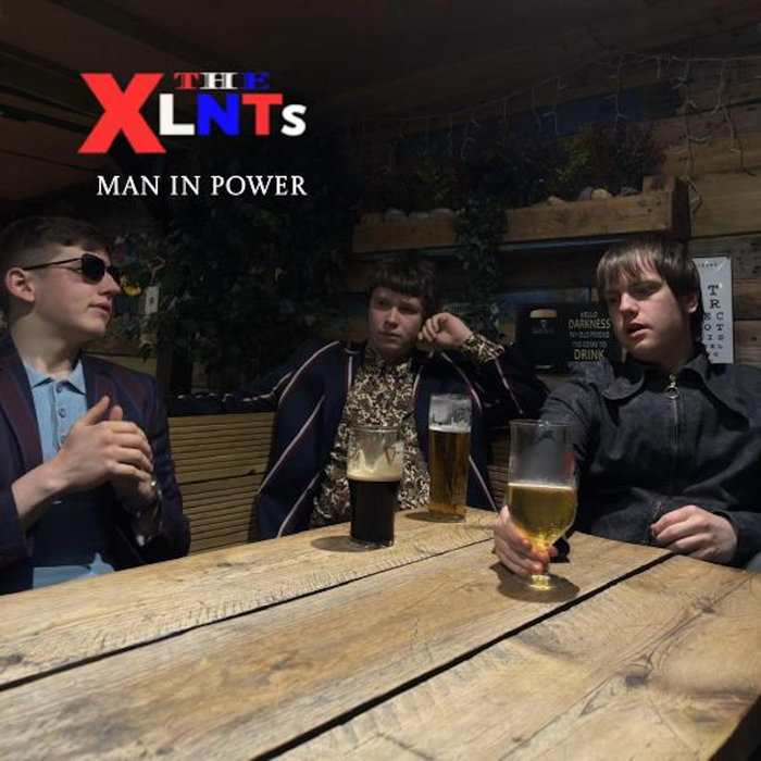 Man In Power | The XLNTs