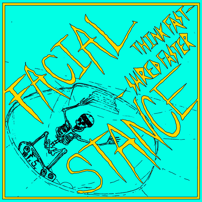 THINK FAST - SHRED FASTER | Facial Stance