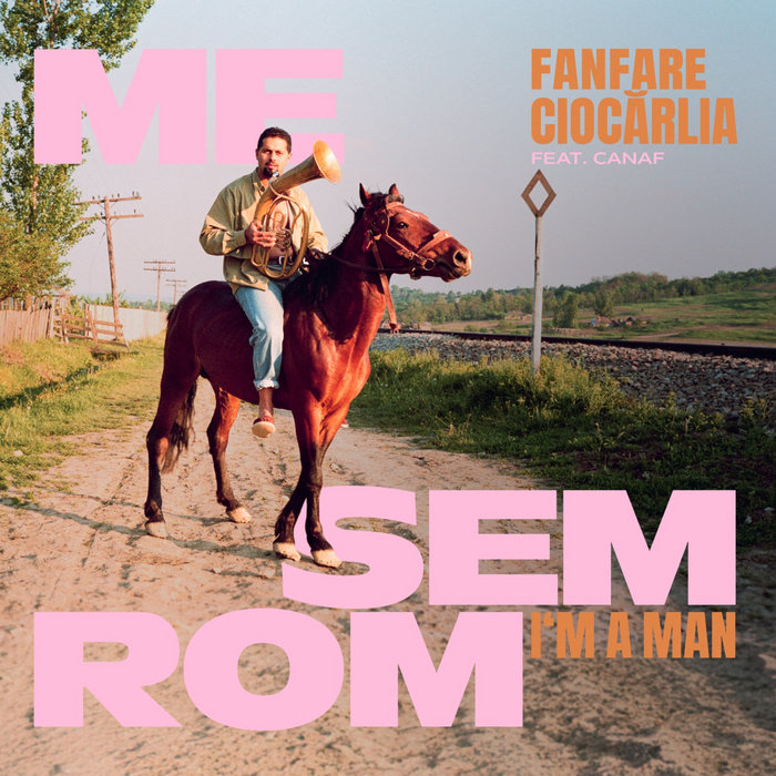 Me Sem Rom | Fanfare Ciocarlia