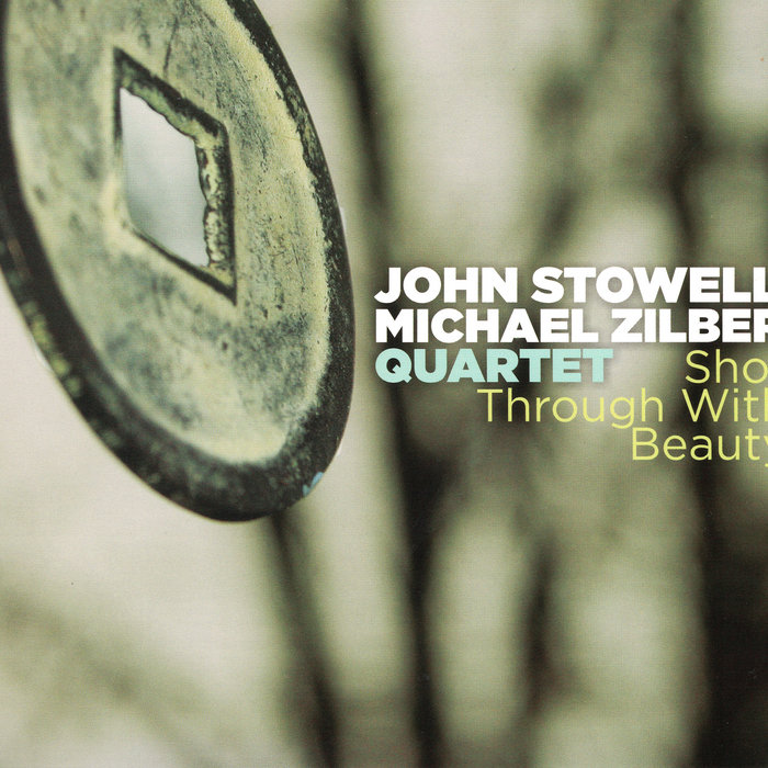 Shot Through With Beauty | Michael Zilber and John Stowell | Michael Zilber