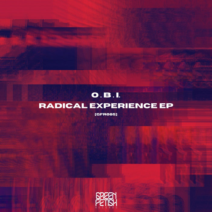 Radical Experience | O.B.I. | Green Fetish Records