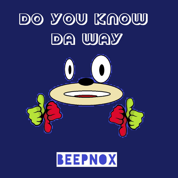 Do You Know Da Way (Ugandan Knuckles Da Wae Meme Remix) | Beepnox