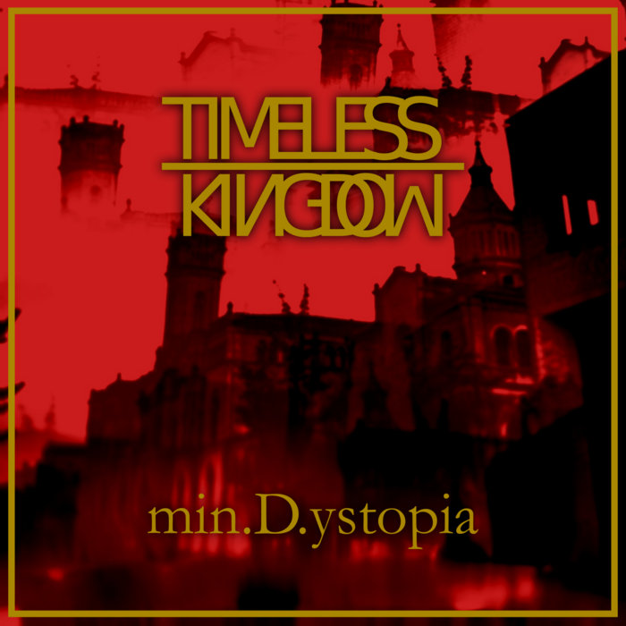 min.D.ystopia | Timeless Kingdom | SILKEN HEART