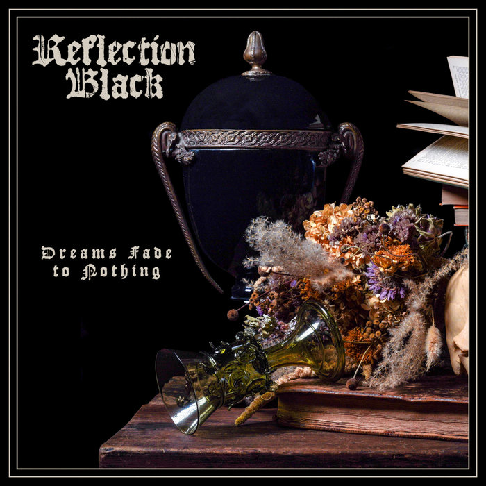 Dreams Fade To Nothing | Reflection Black | SwissDarkNights Label