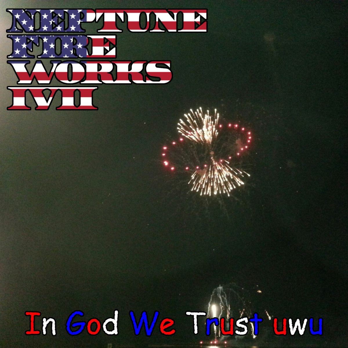 Neptune Fireworks IVII | Uranus Records