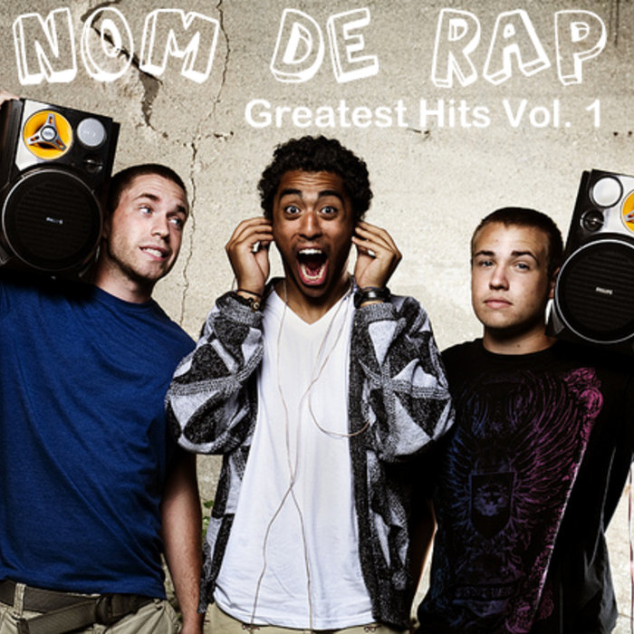 Greatest Hits Vol. 1 | Nom de Rap